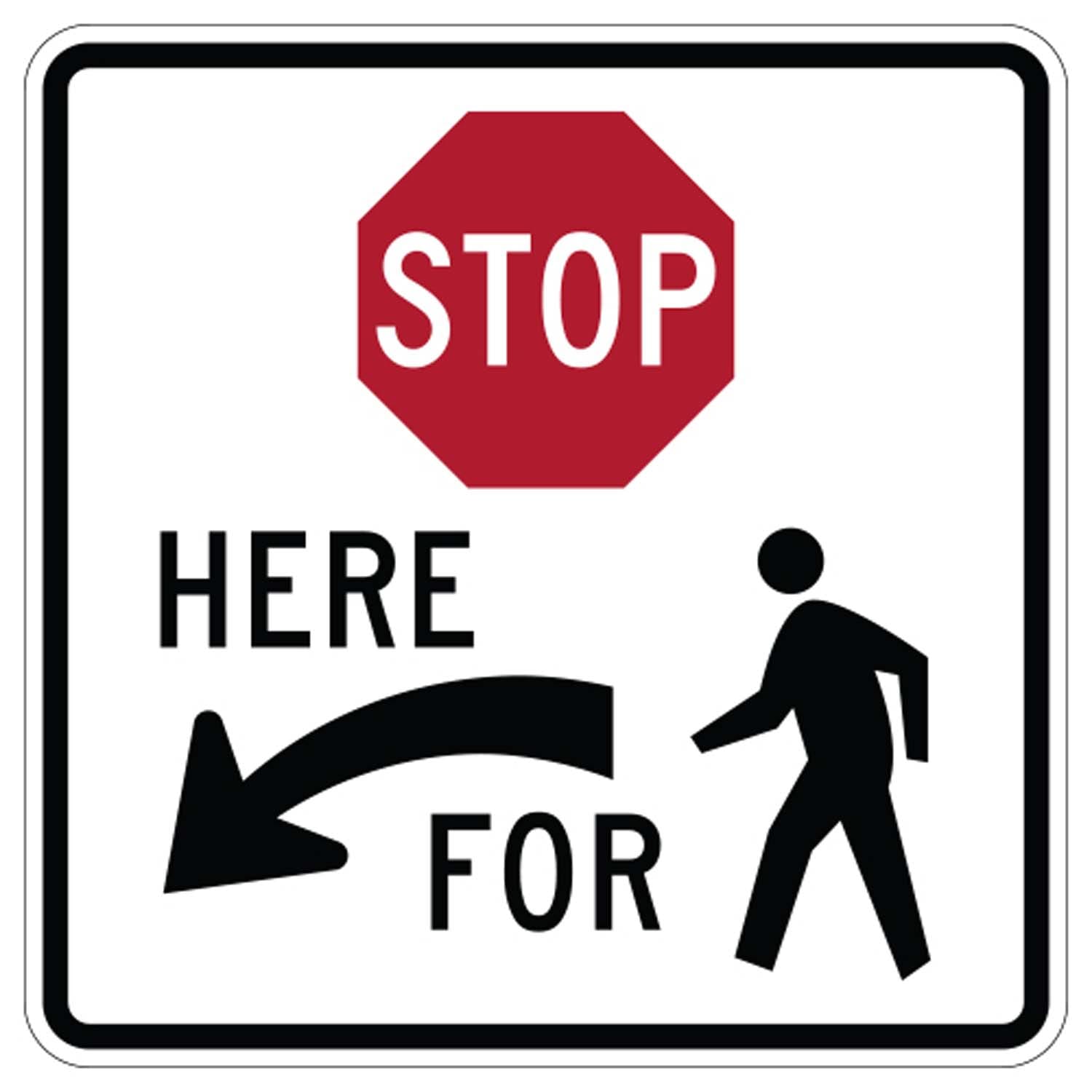 Stop Here For Pedestrians Left Sign (R1-5bl) | Cheap Street Signs